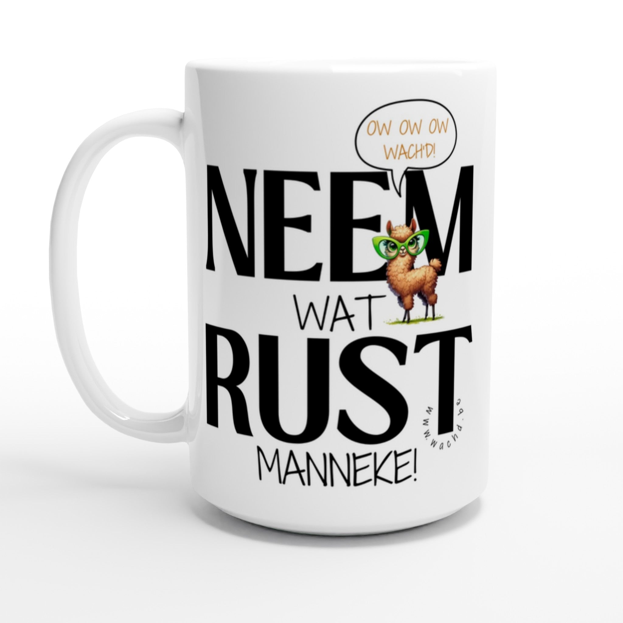 "NEEM WAT RUST MANNEKE" MOK (444 ml) – WACH’D
